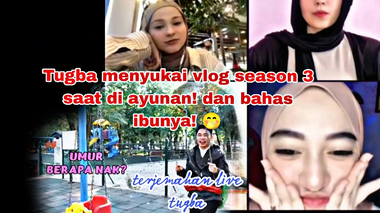Tugba bahas ibunya! Dan ungkapkan menyukai kenangan di ayunan di vlog season 3! 🤭 - YouTube