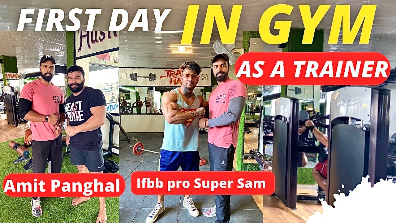 First Day in gym and I met Amit Panghal & IFBB Pro Super Sam - YouTube