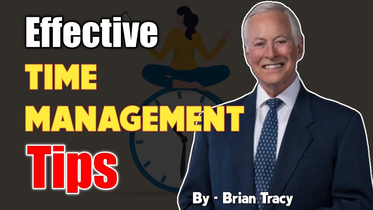 How to Manage Time Effectively | Brian Tracy Time Management Tips - YouTube