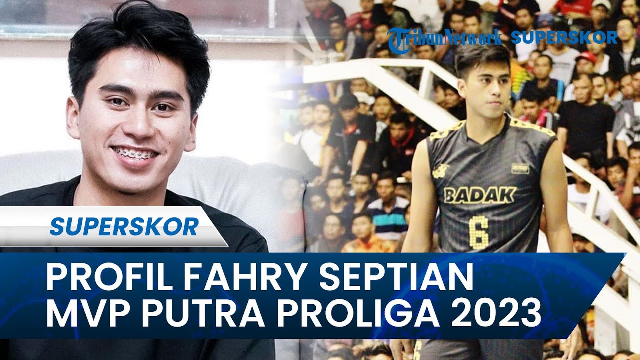 Profil Fahry Septian: Pemain Terbaik Putra Proliga 2023, Kini Bela ...