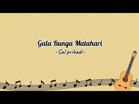 Gala Bunga Matahari_Sal Pribadi | Lirik Musik - YouTube