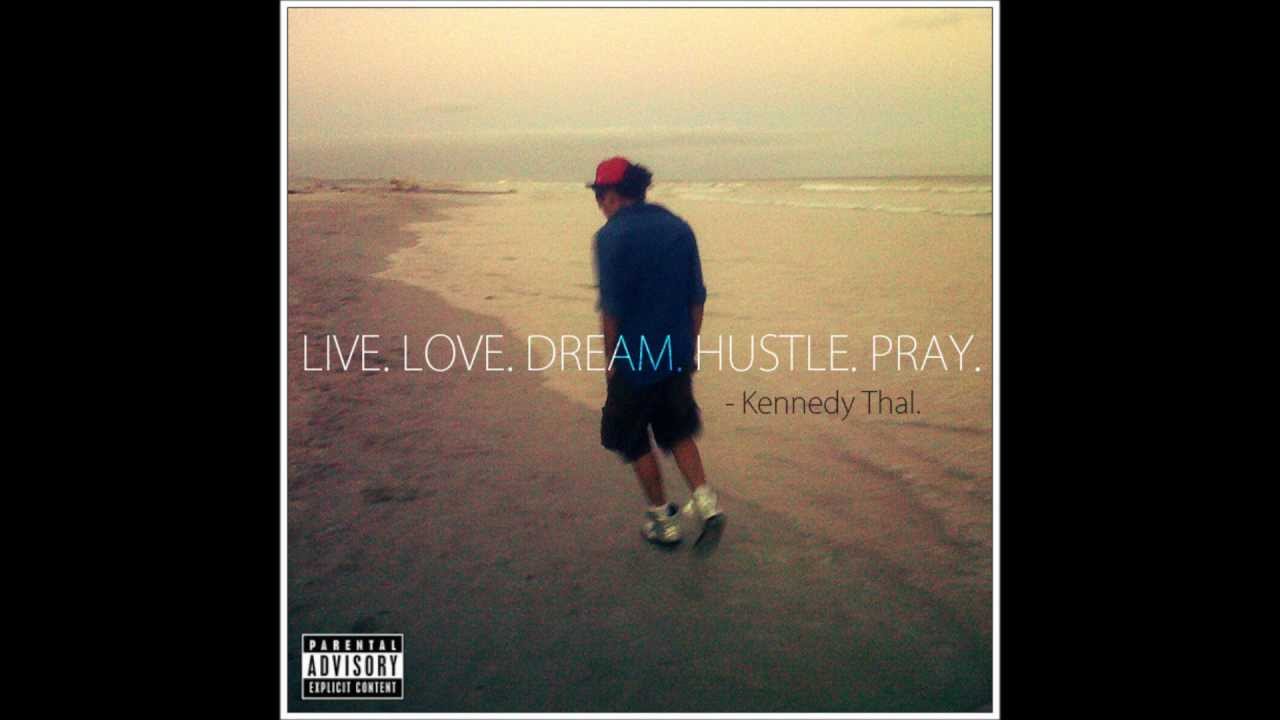 Track 1. Kennedy Thal - "Monster" #LiveLoveDreamHustlePray Mixtape ...