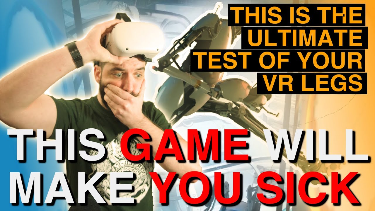Portal 2 will Certainly test your VR legs but is it worth porting ...