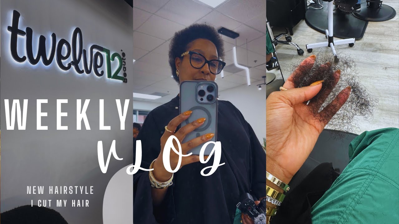 BIG CHOP | NEW HAIR CUT | LETTING GO OG OLD THINGS | WEEKLY VLOG - YouTube