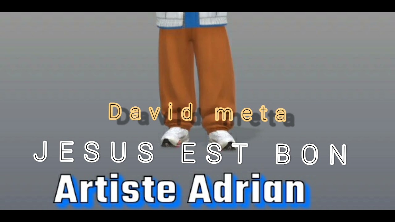 Adrian FEAT David meta Jesus est Bon audio officiel - YouTube