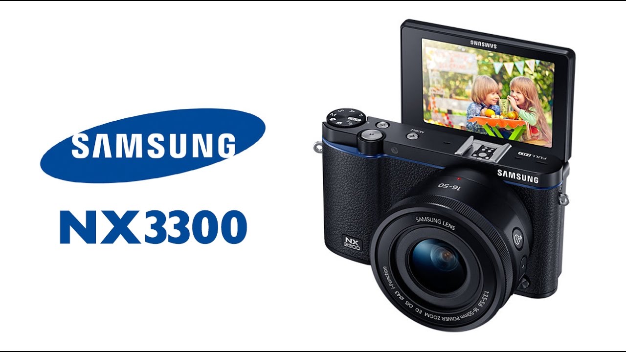 Samsung NX3300 - VIDEO & PICTURE TEST - YouTube