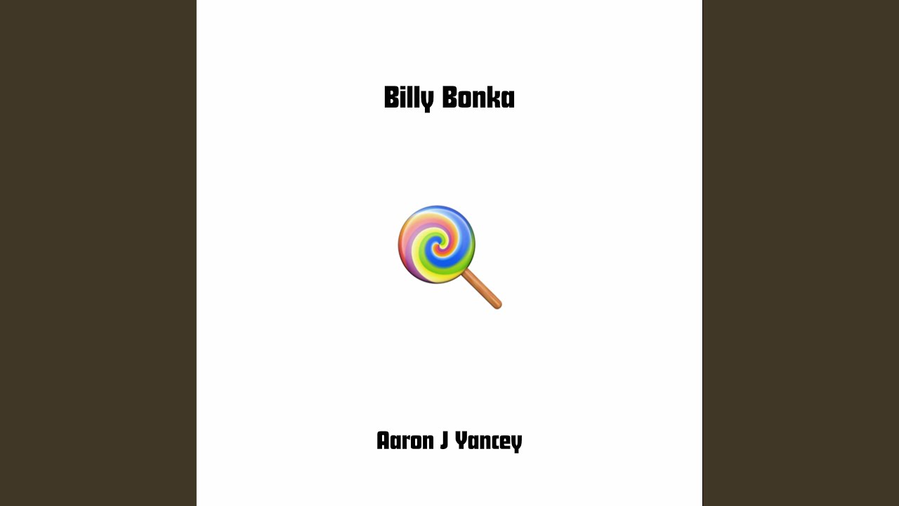 Billy Bonka - YouTube