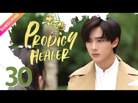 【ENG SUB】Prodigy Healer EP30 | Zhao Lusi, Li Hongyi | Fresh Drama