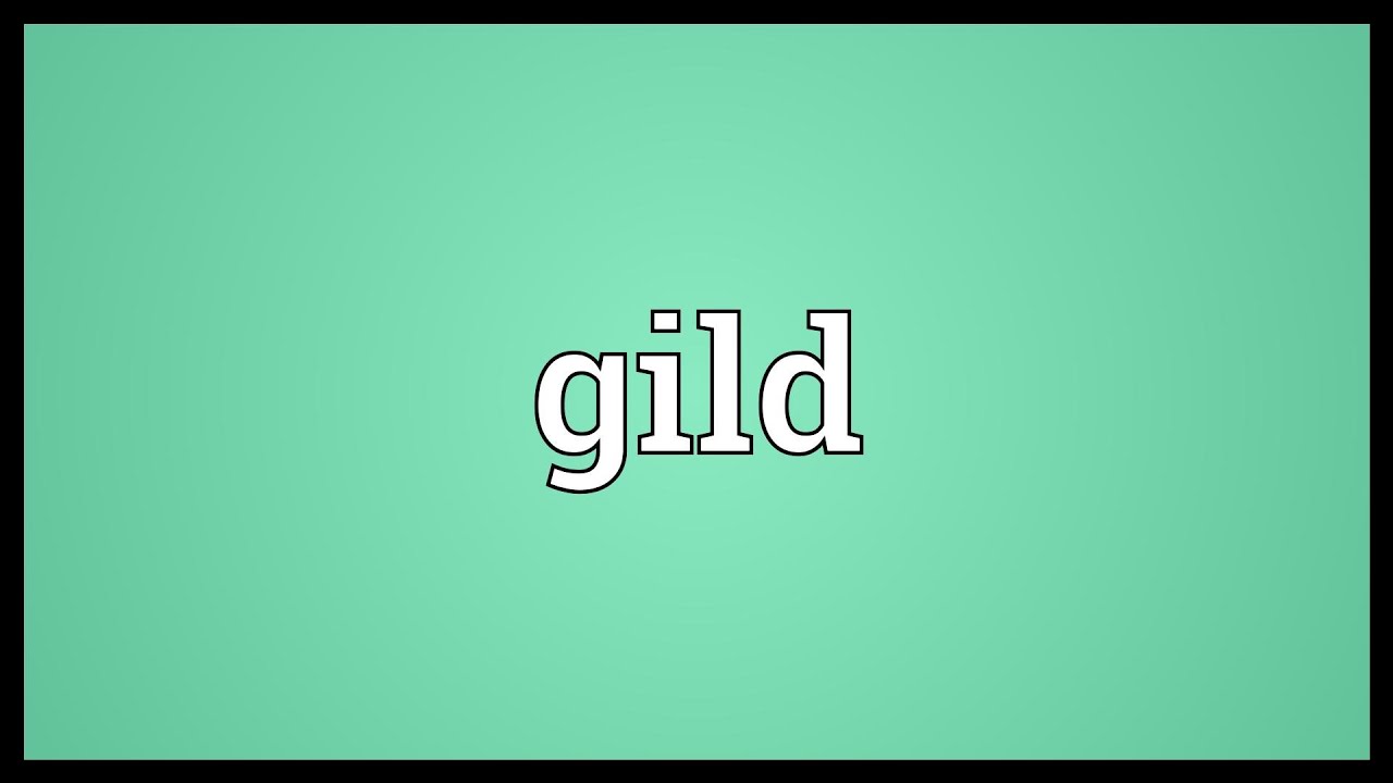 Gild Meaning - YouTube