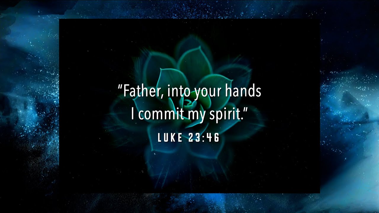 Good Friday: Matt Massey, Luke 23:46 - “Father, into your hands I ...