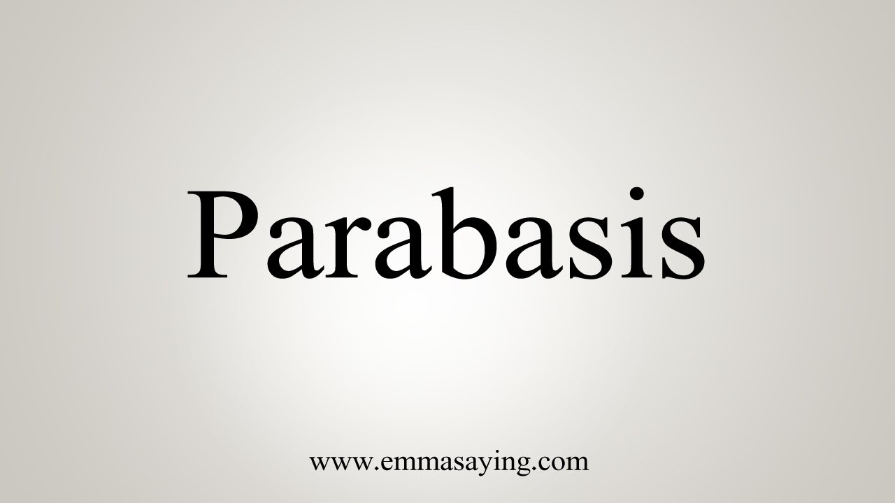 How To Say Parabasis - YouTube