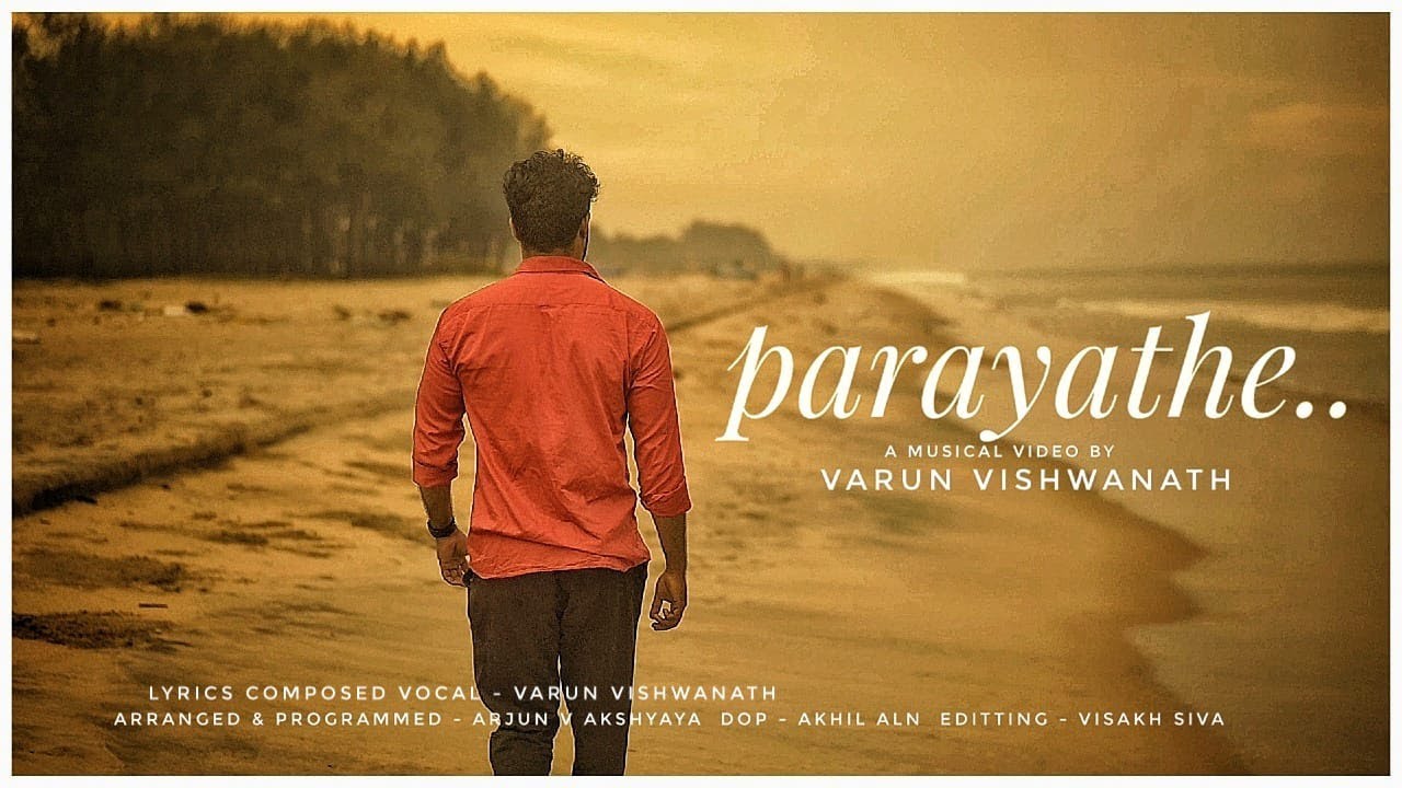 Parayathe Musical Video | Malayalam Musical Video | Varun Viswanath ...