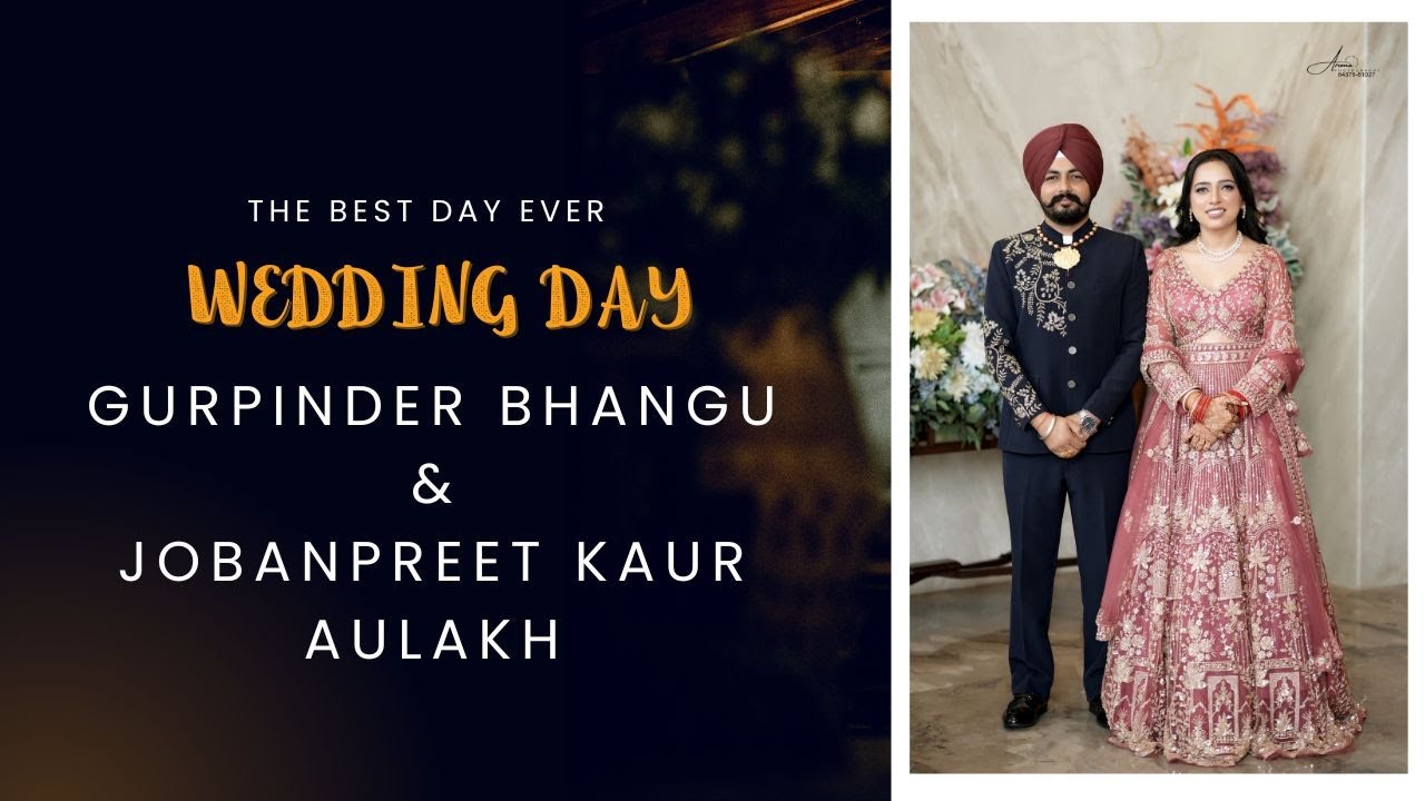 LIVE WEDDING CEREMONY | GURPINDER BHANGU WEDS JOBANPREET KAUR AULAKH ...