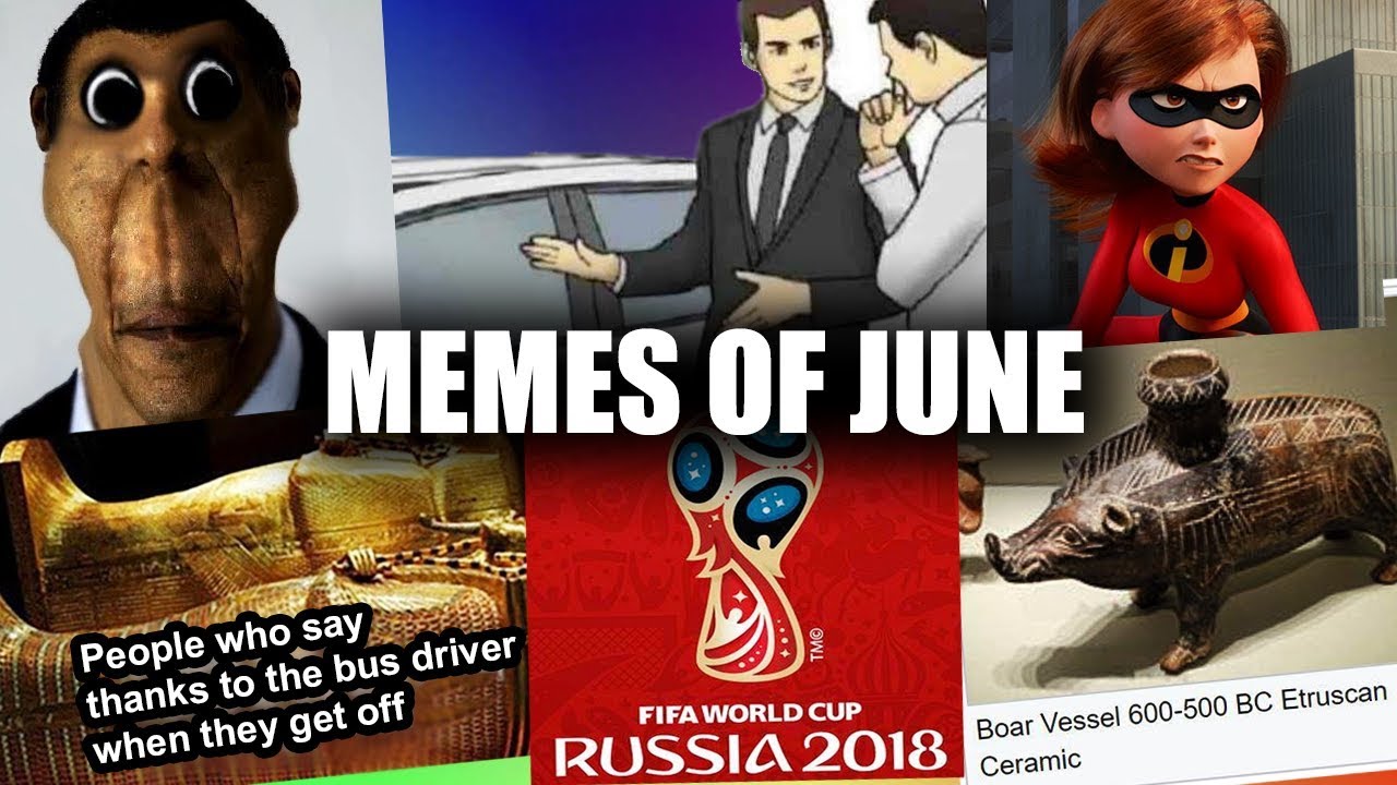 MEMES OF JUNE 2018 - YouTube