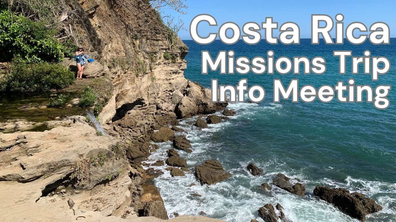 Costa Rica Missions Trip Info Meeting - YouTube