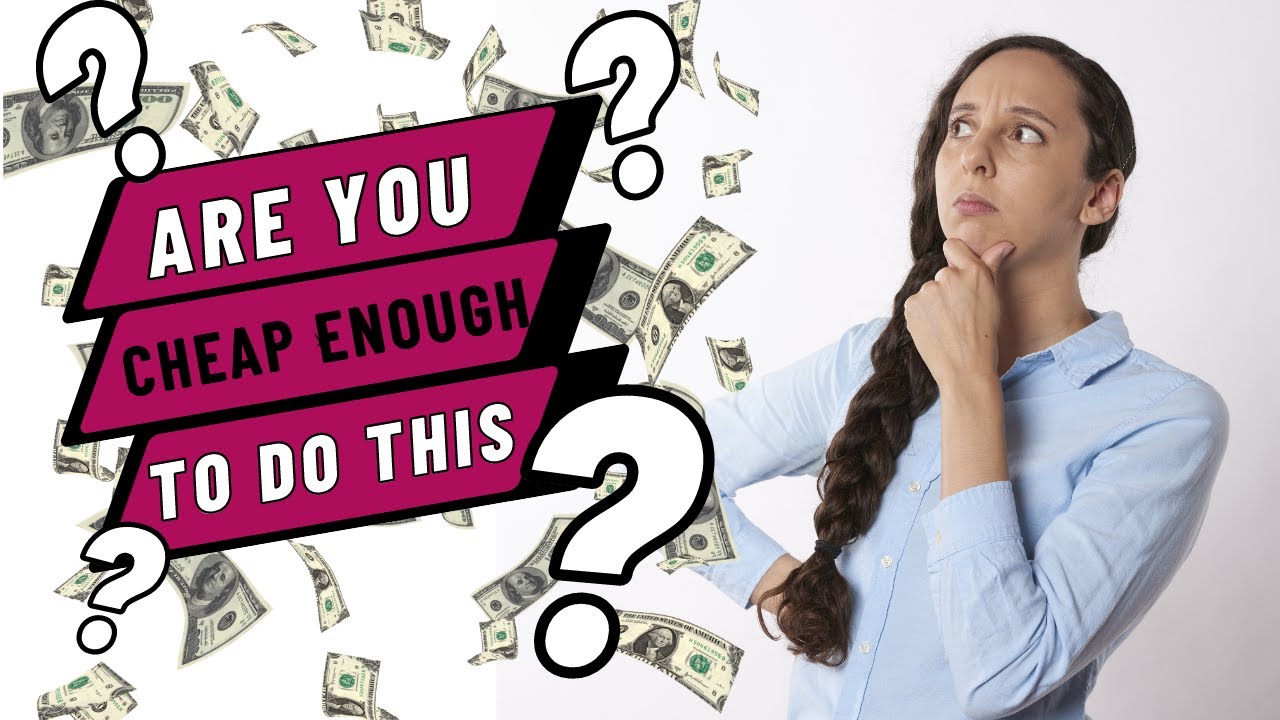Are You Cheap Enough to do This? | Extreme Cheapskate Tips - YouTube