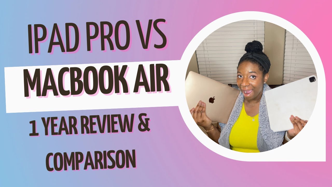 IPAD PRO VS MACBOOK AIR: 1 YEAR REVIEW & COMPARISON - YouTube