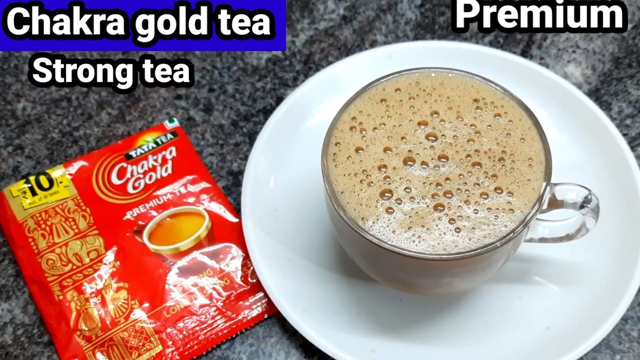 Chakra gold tea|tata tea chakra gold tea|tea recipe|strong tea|சக்ரா ...