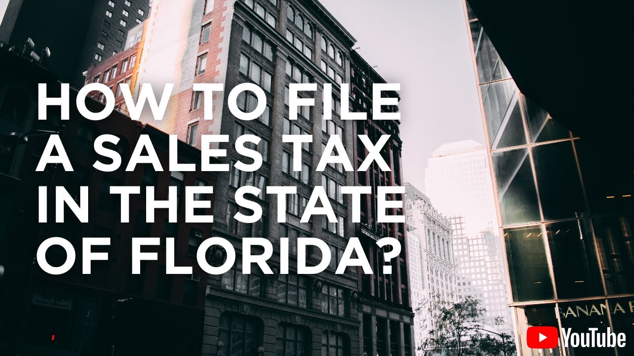 How to File a Sales Tax in the State of Florida? - YouTube