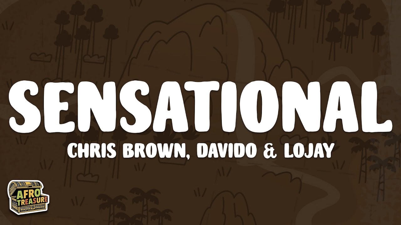 Chris Brown - Sensational (Lyrics) ft. Davido & Lojay - YouTube