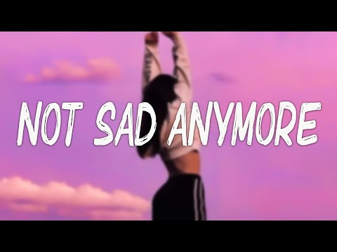 Clara Mae - Not Sad Anymore (Lyrics) - YouTube