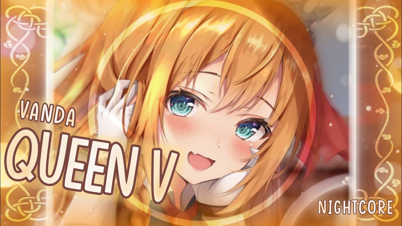 [Nightcore] QUEEN V - VANDA (Lyrics) - YouTube