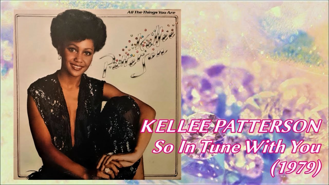 KELLEE PATTERSON - So In Tune With You (1979) Soul Disco *Bob Crewe ...