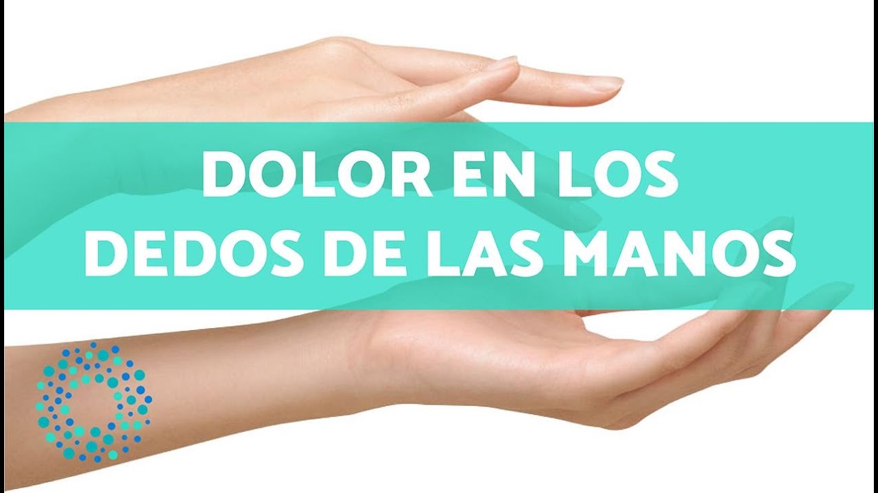 ¿Por qué me DUELEN los DEDOS de las MANOS? - Causas y tratamiento 🤚🏼 ...