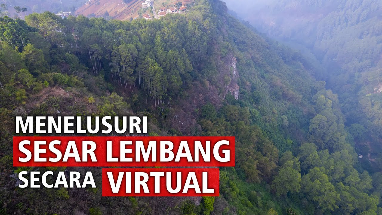 Menelusuri Sesar Lembang Dengan Google Maps dan Google Earth - YouTube