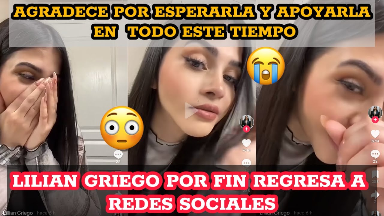 LILIAN GRIEGO REGRESA A REDES Y HACE ESTE VIDEO PARA SUS SEGUIDORES ...