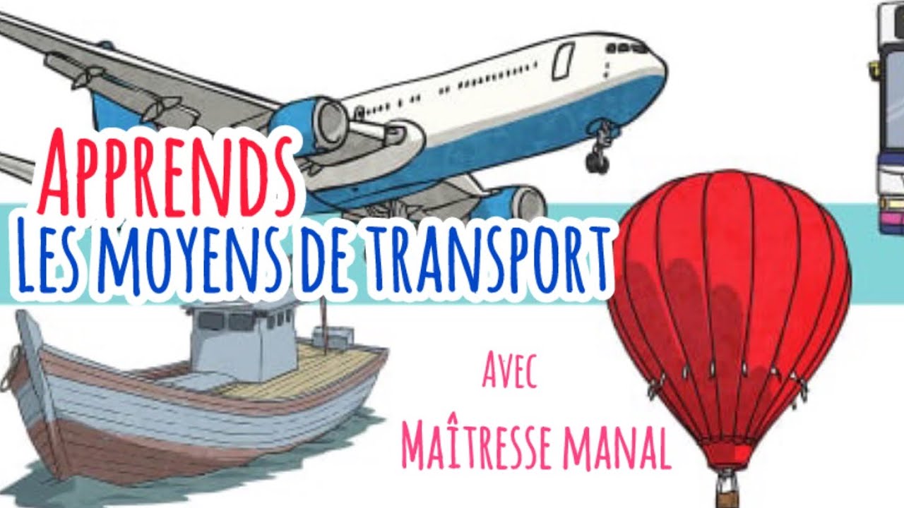 Les moyens de transport: vocabulaire + devinette - YouTube