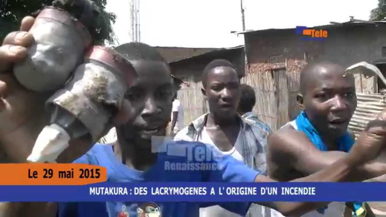 MUTAKURA: DES LACRYMOGÈNES A L' ORIGINE D' UN INCENDIE. - YouTube