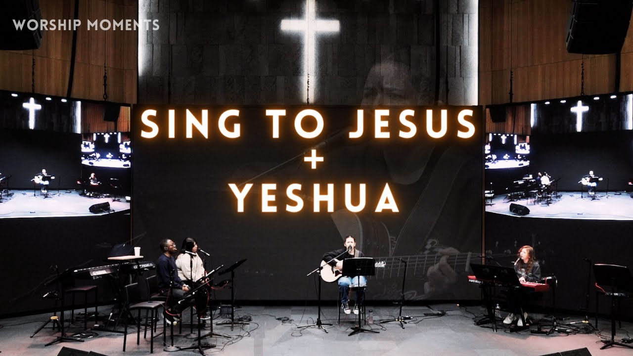 Sing to Jesus + Yeshua (ft. TCCI Worship) - YouTube