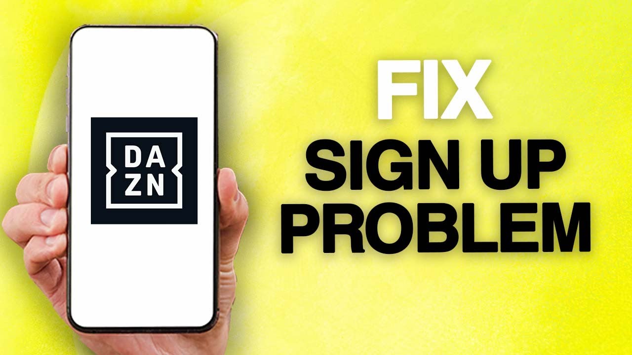 How To Fix And Solve DAZN App SIgn Up Problem - YouTube