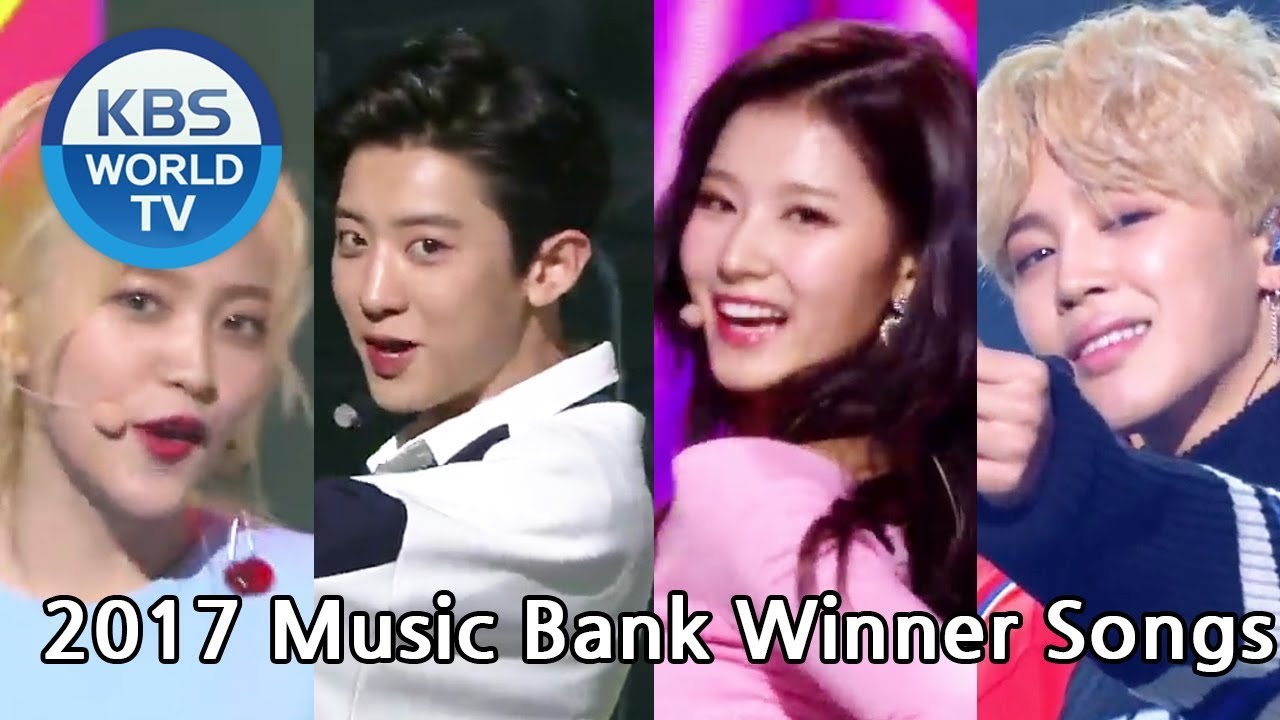 2017 Music Bank Winner Songs | 2017 뮤직뱅크 1위 노래 [MUSIC BANK / Editor's ...