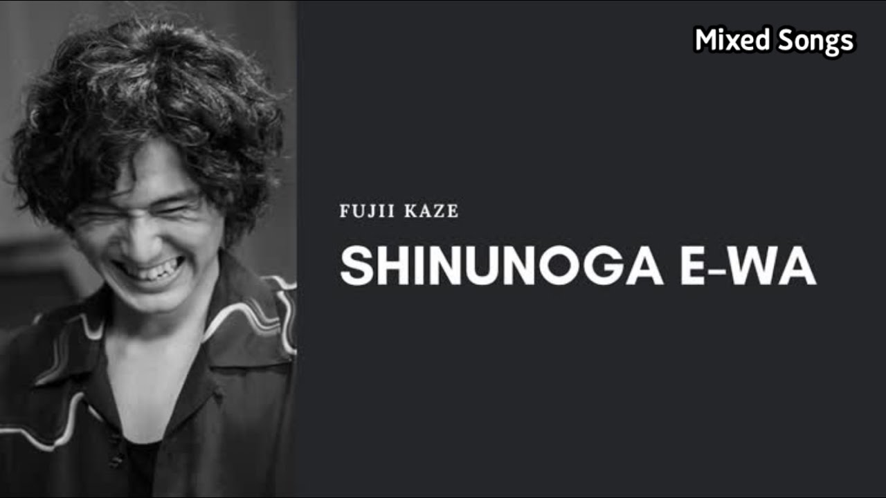 Shinunoga E-Wa Song by Fujii Kaze - YouTube