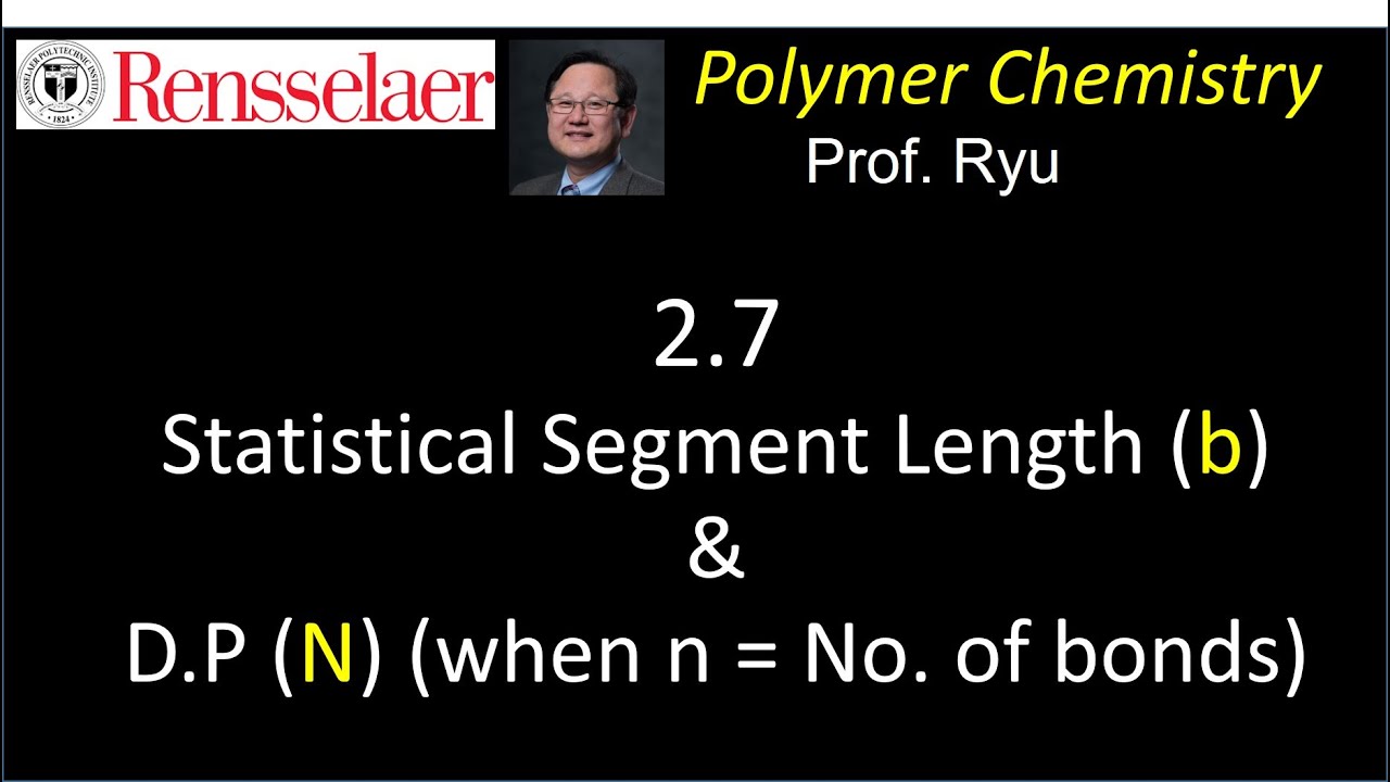 2.7 Statistical segment length and DP (degree of polymerization) - YouTube