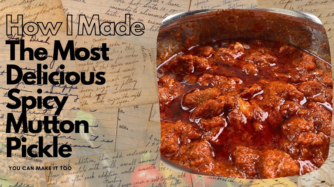 How I Made the Most Delicious Spicy Mutton Pickle - YouTube