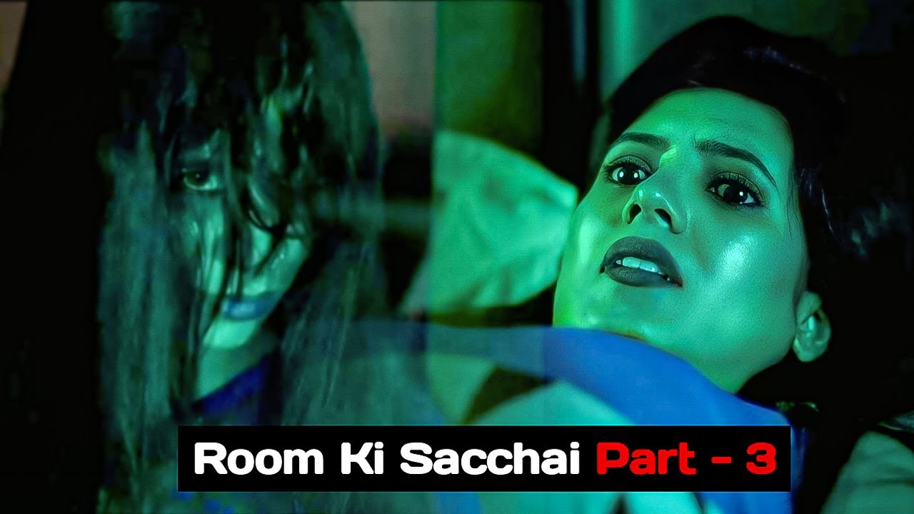 Room ki sacchai Part - 3 | Horror Short Film 2025 | The Khwahish Gal ...