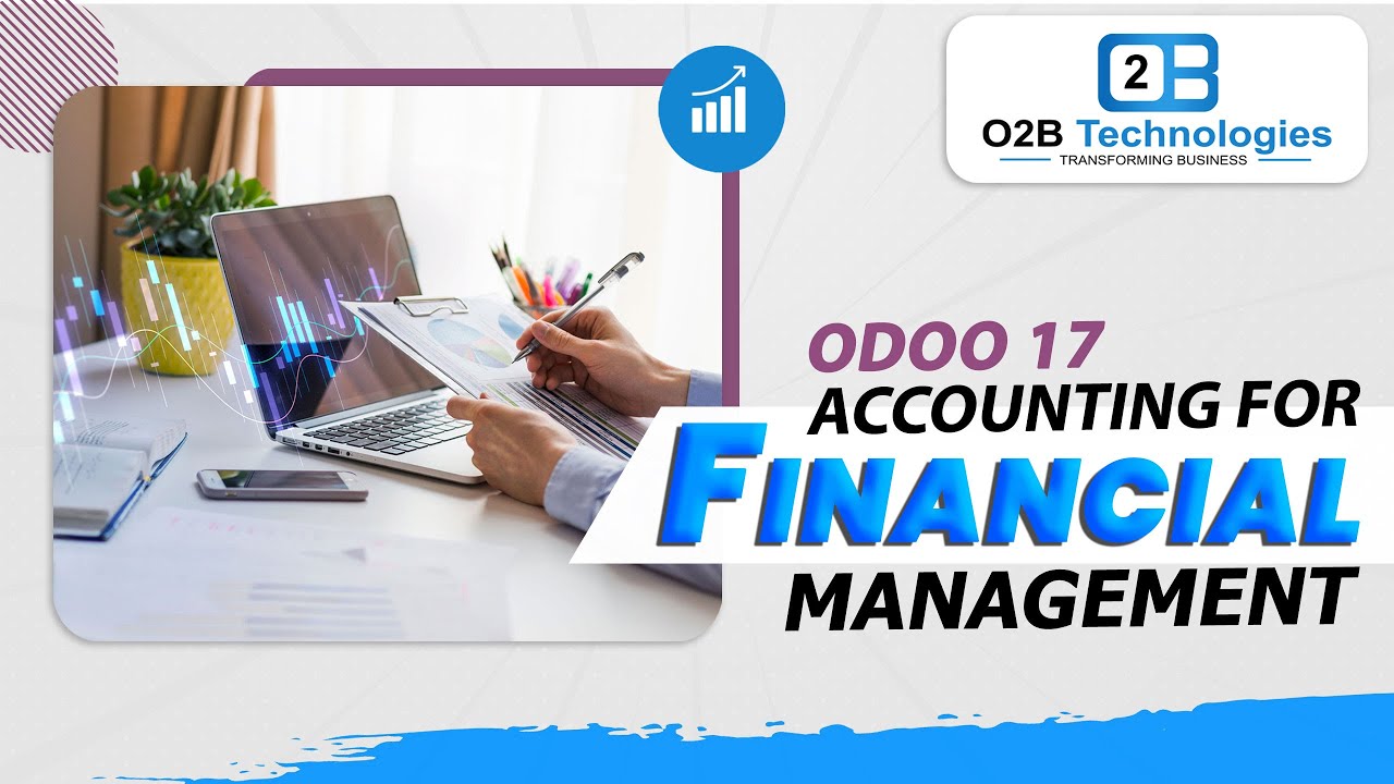 Odoo 17 Accounting Module: Simplifying Financial Management - YouTube