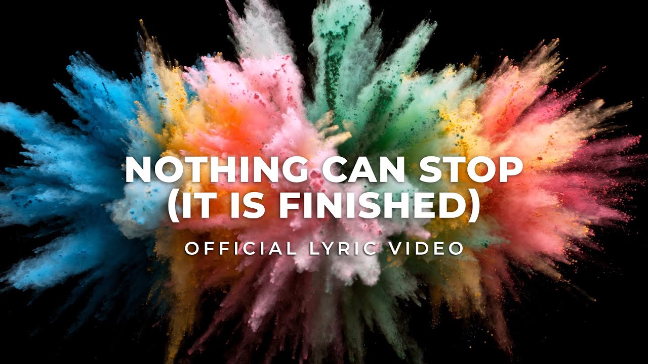 Nothing Can Stop (It Is Finished) | Official Lyric Video | Wondersigns ...