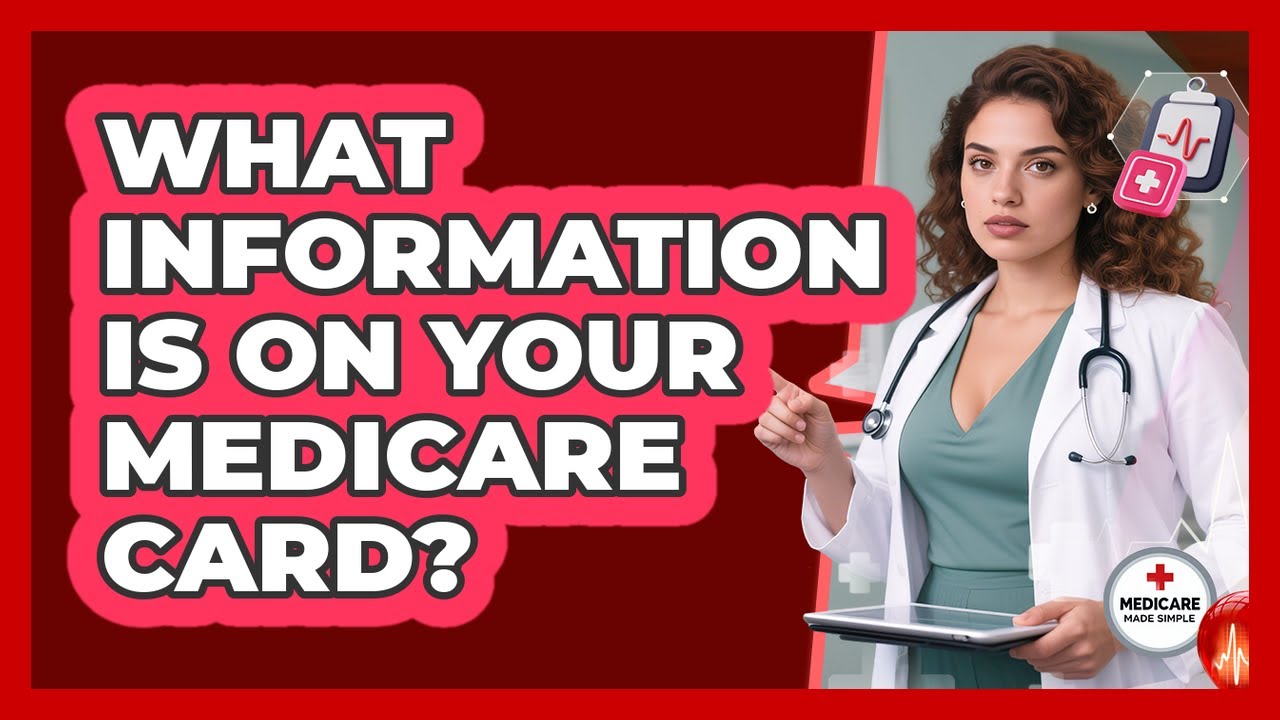 What Information Is On Your Medicare Card? - Medicare Made Simple Guide ...