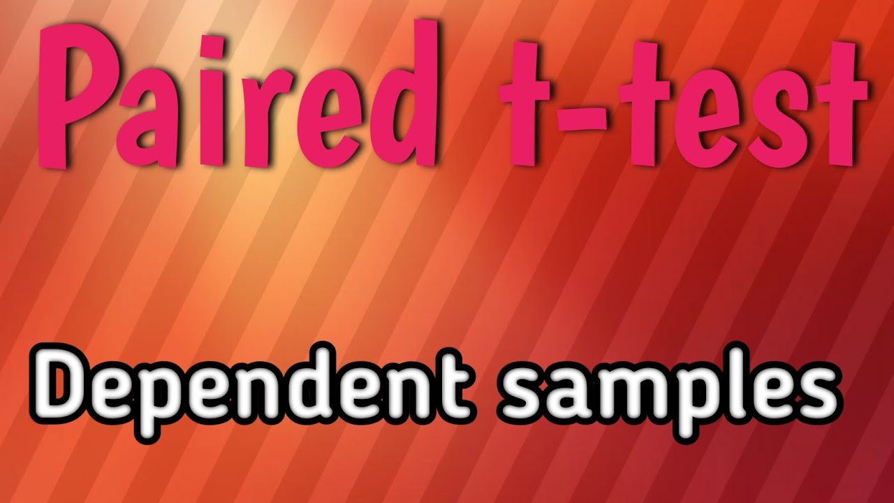 How to solve Paired t-test / Dependent samples - YouTube