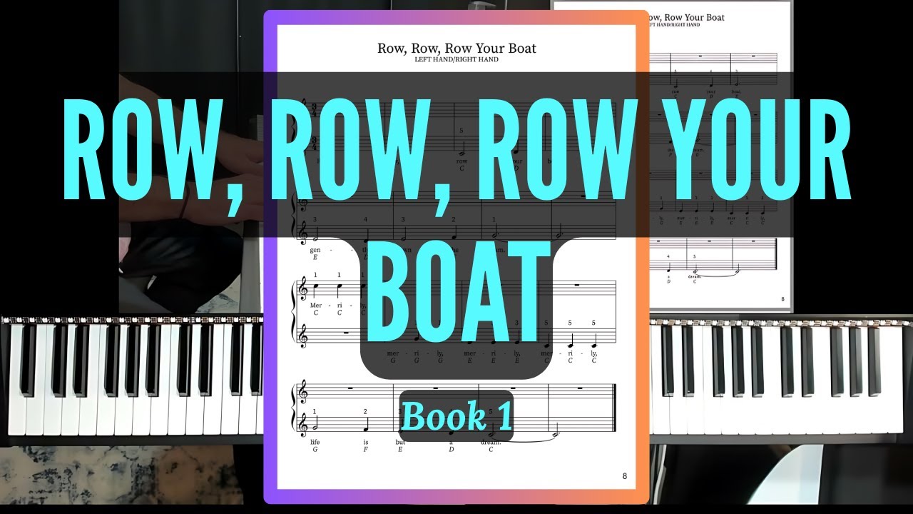 How to Play “ROW, ROW, ROW YOUR BOAT” - Piano Tutorial (Book 1) - YouTube