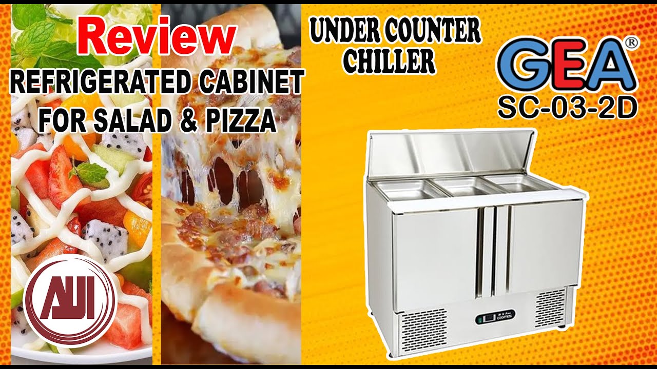 Review Under Counter Chiller Untuk Salad dan Pizza Indonesia GEA SC-03 ...