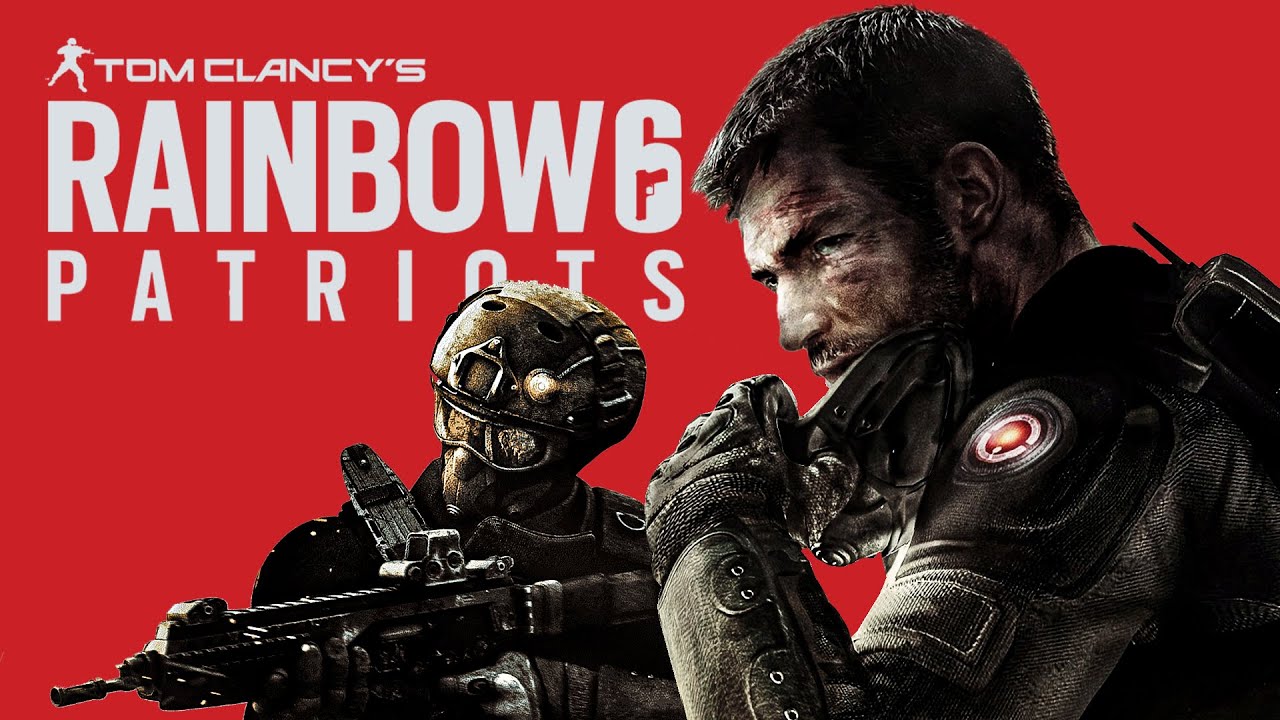 RAINBOW 6: PATRIOTS - What Could Have Been - YouTube
