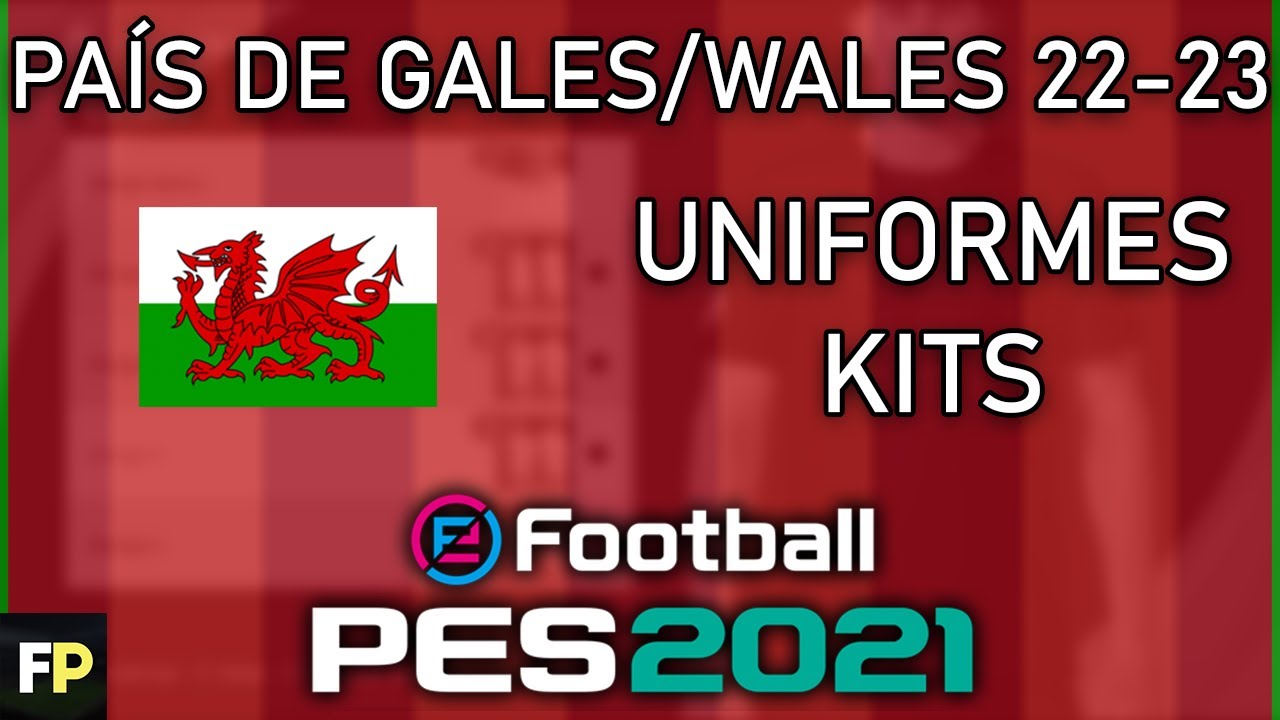PES 2021 - Uniformes/kits País de Gales/Wales (22-23) Xbox - YouTube