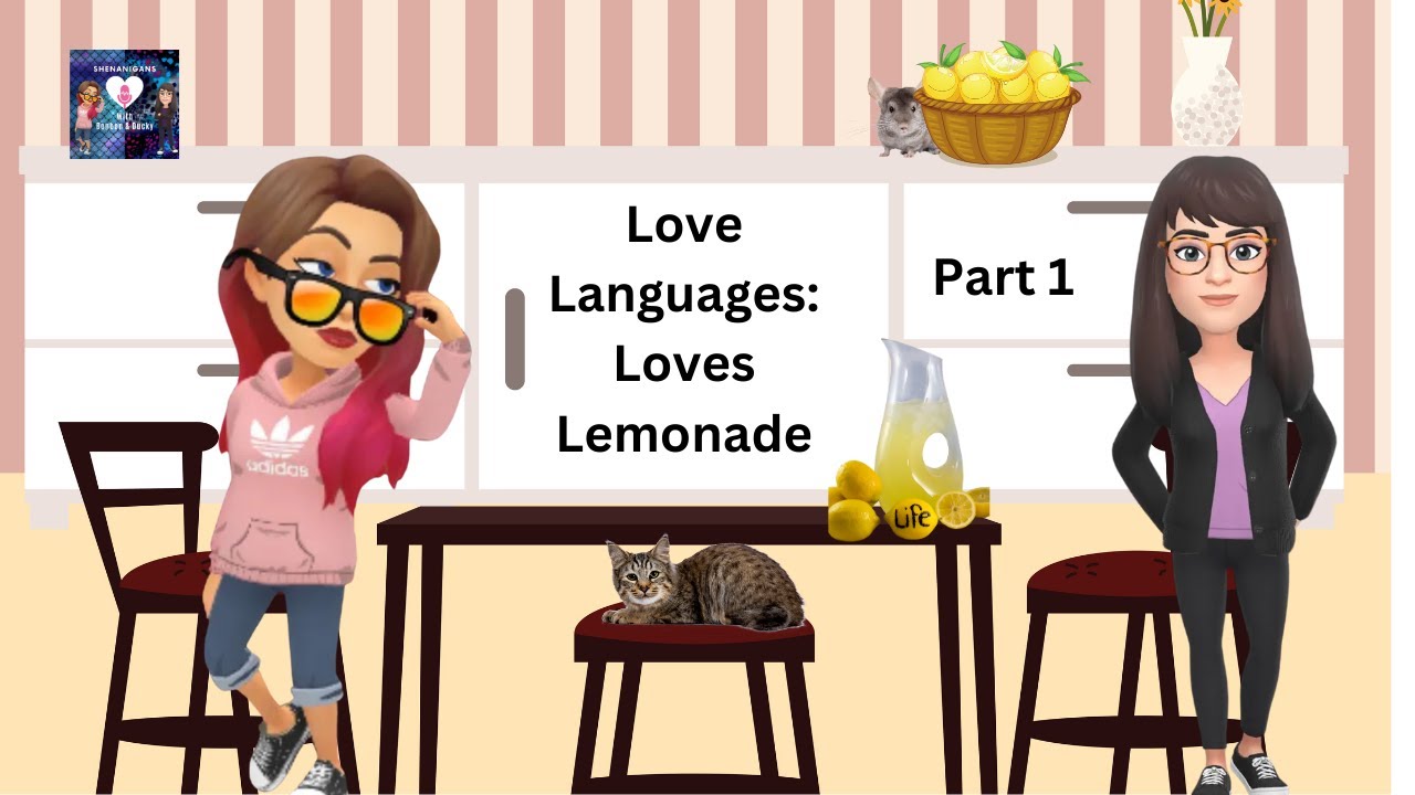 Love Languages & Loves Lemonade Part 1 - YouTube