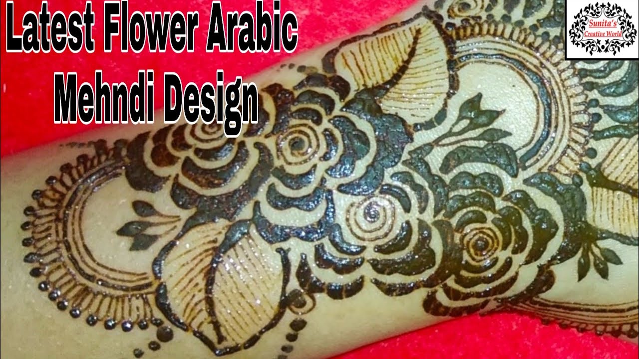 Latest Arabic Mehndi Design-2019||Flower Arabic Mehndi design by Sunita ...