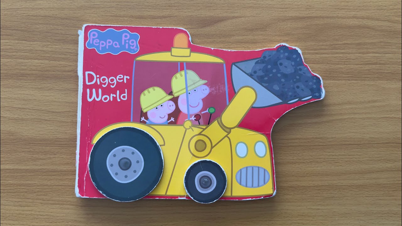 Peppa Pig: Digger World - Read Aloud Peppa Pig Book for Children and ...